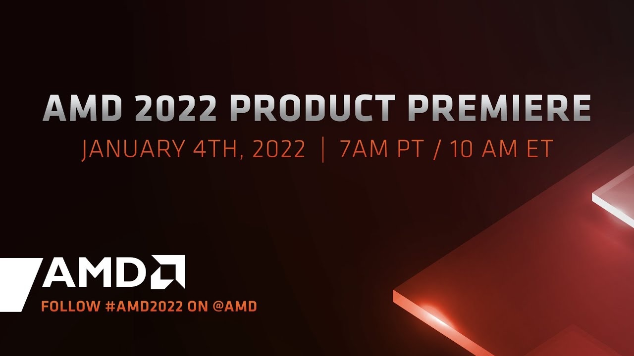 AMD 2022 Product Premiere at CES 2022 airs on January 4th