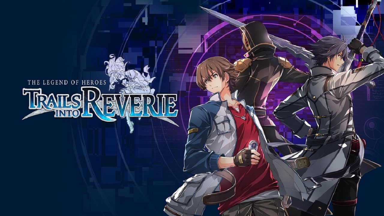 The Legend of Heroes: Trails into Reverie 'Features' Trailer Released