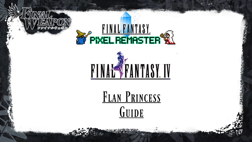 Final Fantasy IV - Flan Princess Guide
