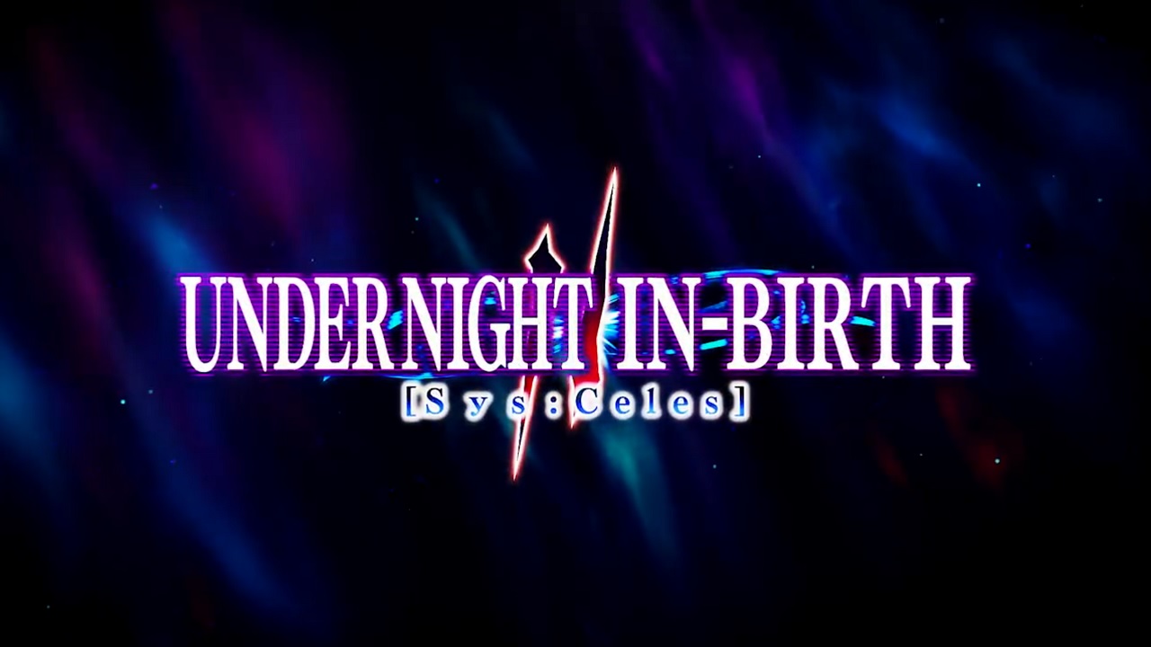 Under Night In-Birth II Sys:Celes Soundtrack Releases on April 10